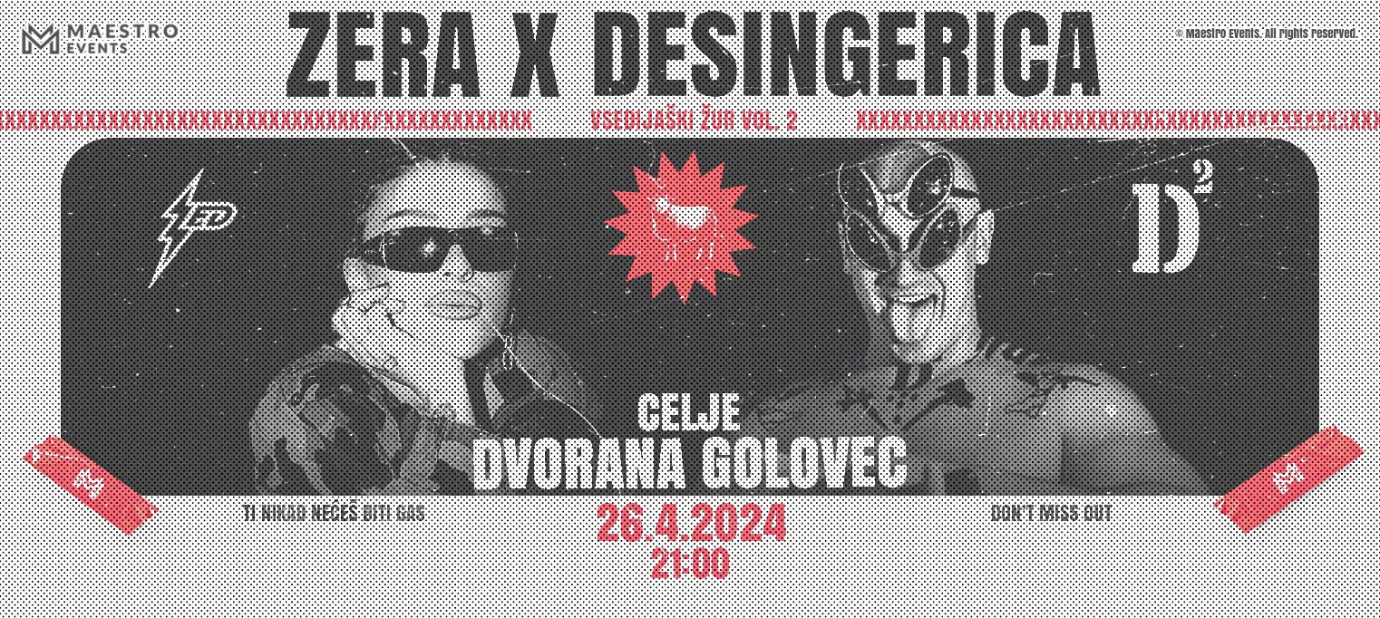 Vstopnice za DESINGERICA x ZERA - Vsedijaški žur Vol. 2, DVORANA ...